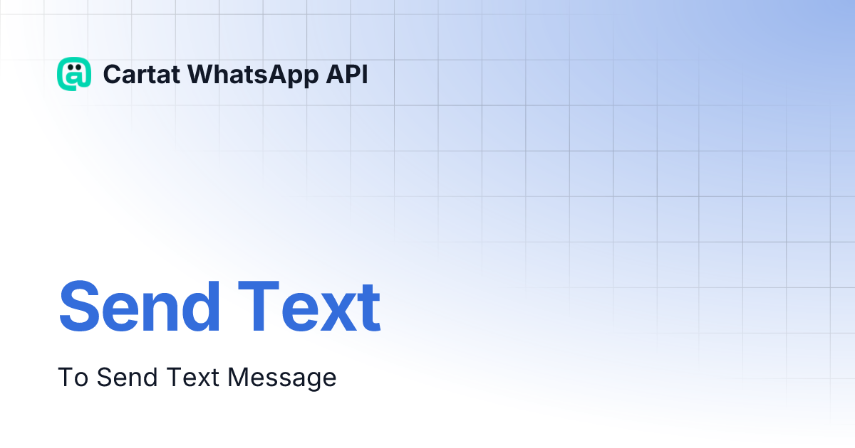 Send Text | Cartat WhatsApp API