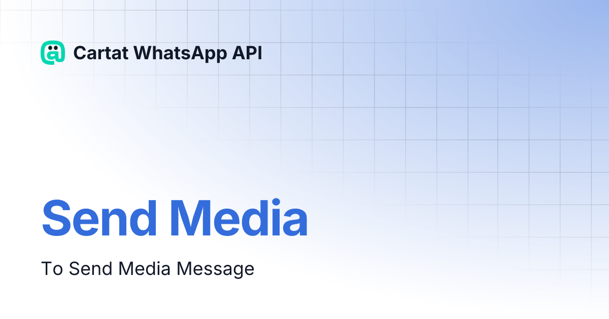 Send Media | Cartat WhatsApp API